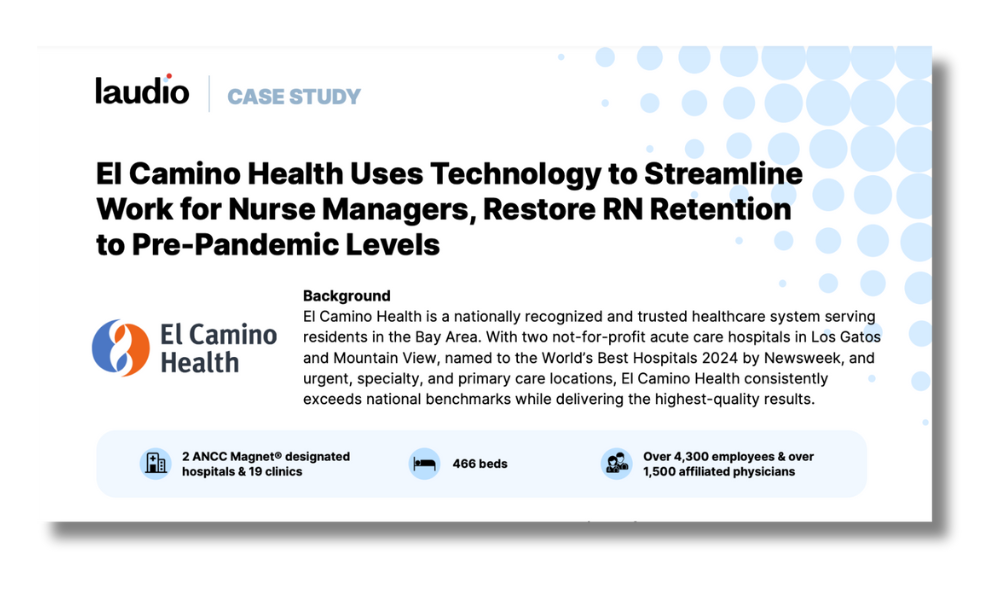El Camino Health Uses Technology to Streamline Work for Nurse Managers ...