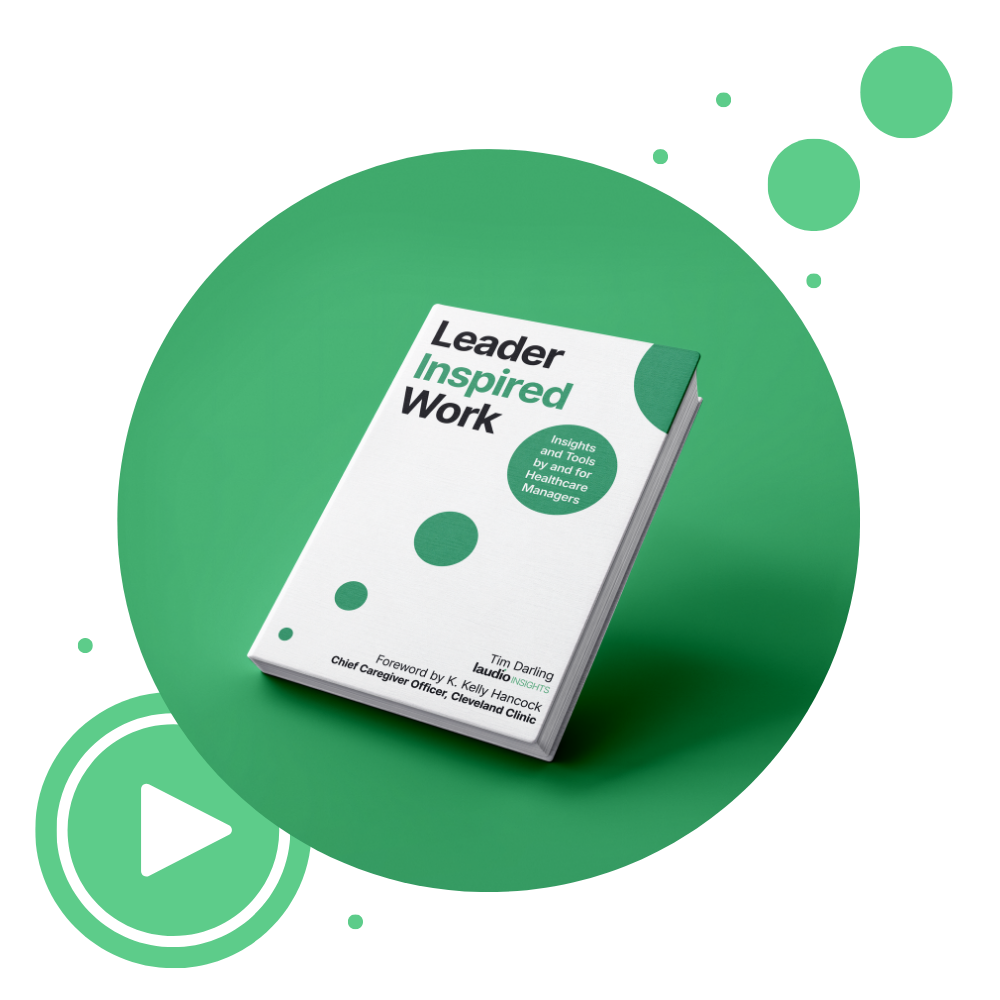 Leader Inspired Work | Practical lessons to empower frontline leaders